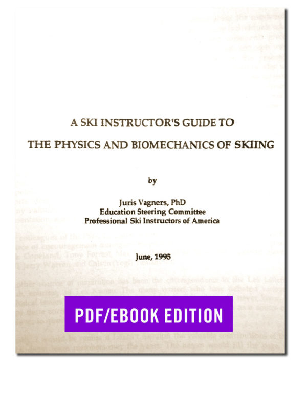 Ski Instructors Guide to the Physics and Biomechanics of Skiing (PDF ...